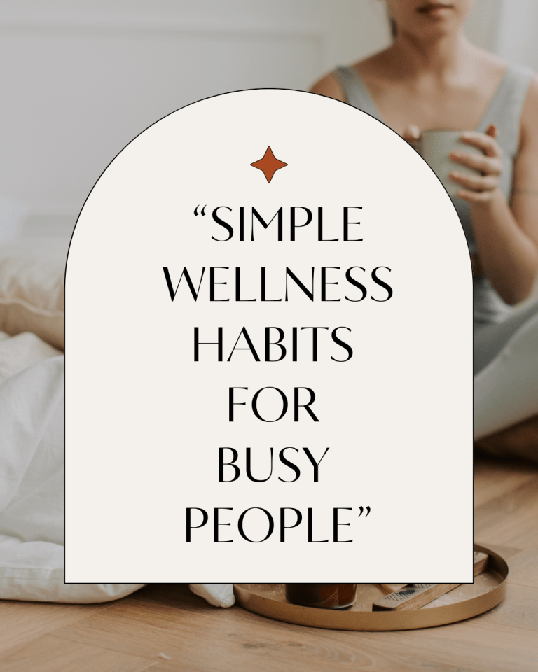 Simple wellness habits for busy people – LifewithDiksha.com